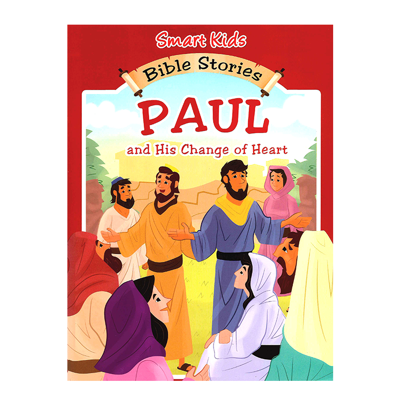 Learning is Fun. SMART KIDS BIBLE STORIES-PAUL AND HIS CHANGE OF HEART